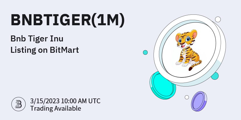 BitMart Lists Bnb Tiger Inu (BNBTIGER(1M)) – BitMart