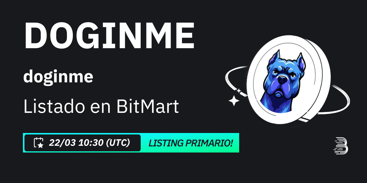 [Listado Primario] BitMart Lista doginme (DOGINME) – BitMart