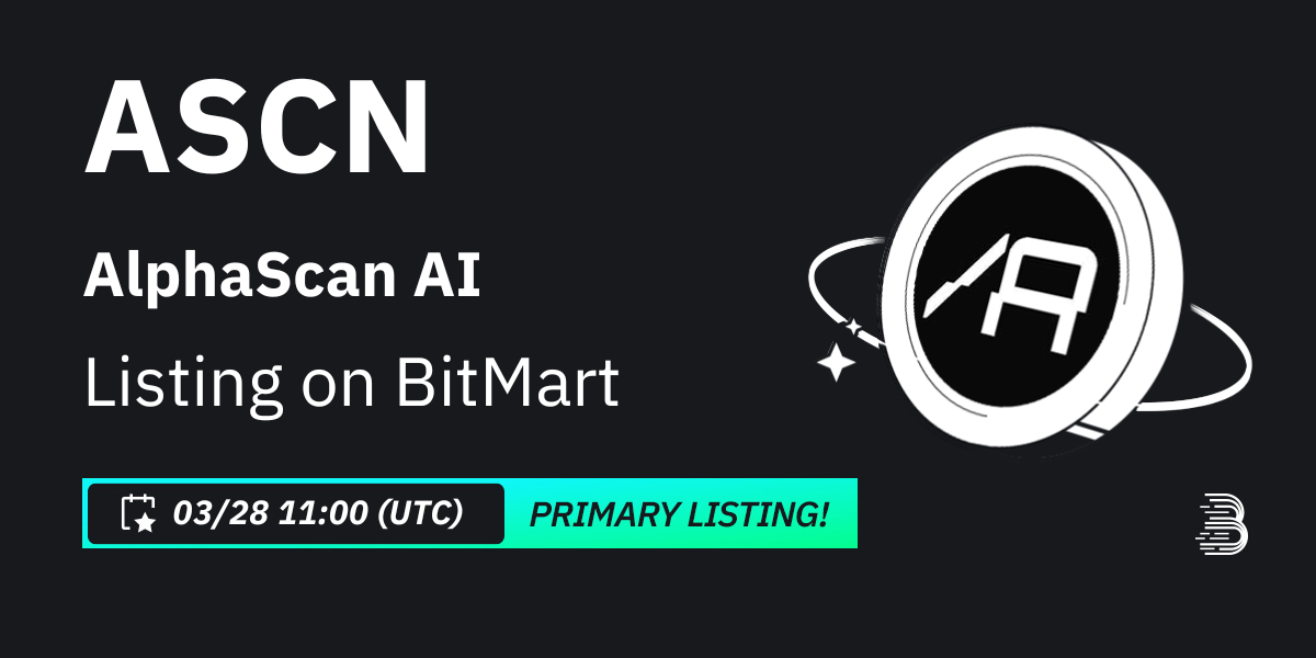 [Primary Listing] BitMart Will List AlphaScan AI (ASCN) – BitMart