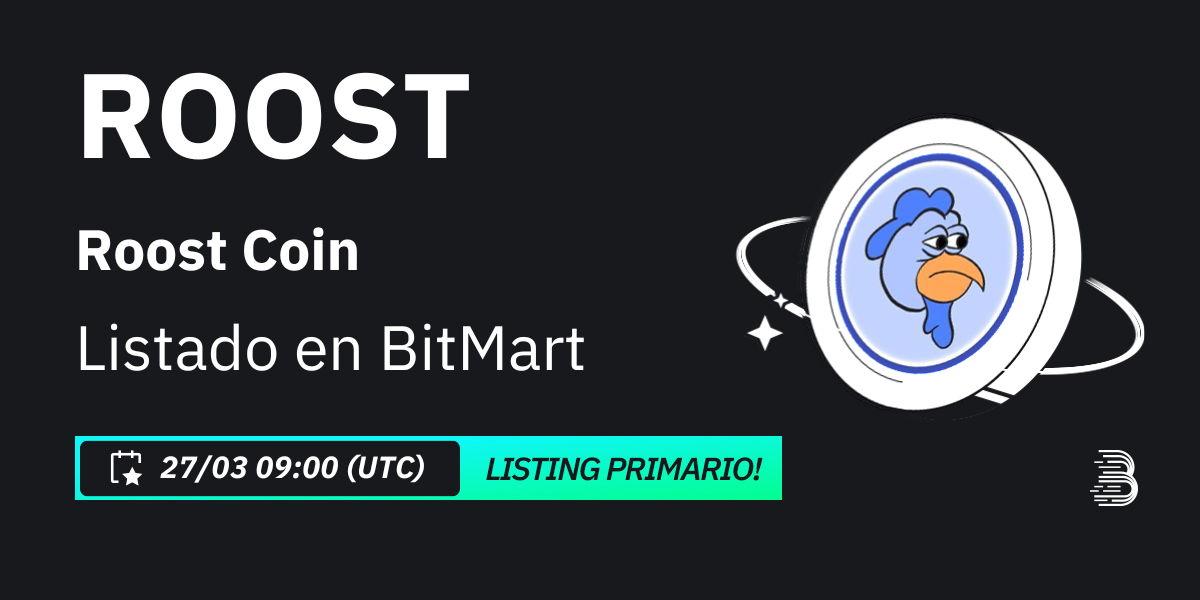 [Listado Primario] BitMart Lista Roost Coin (ROOST) – BitMart