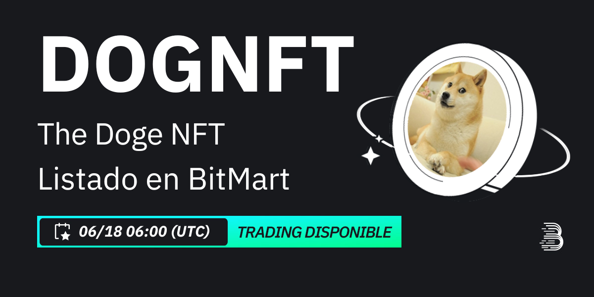 BitMart listará el The Doge NFT (DOGNFT) – BitMart