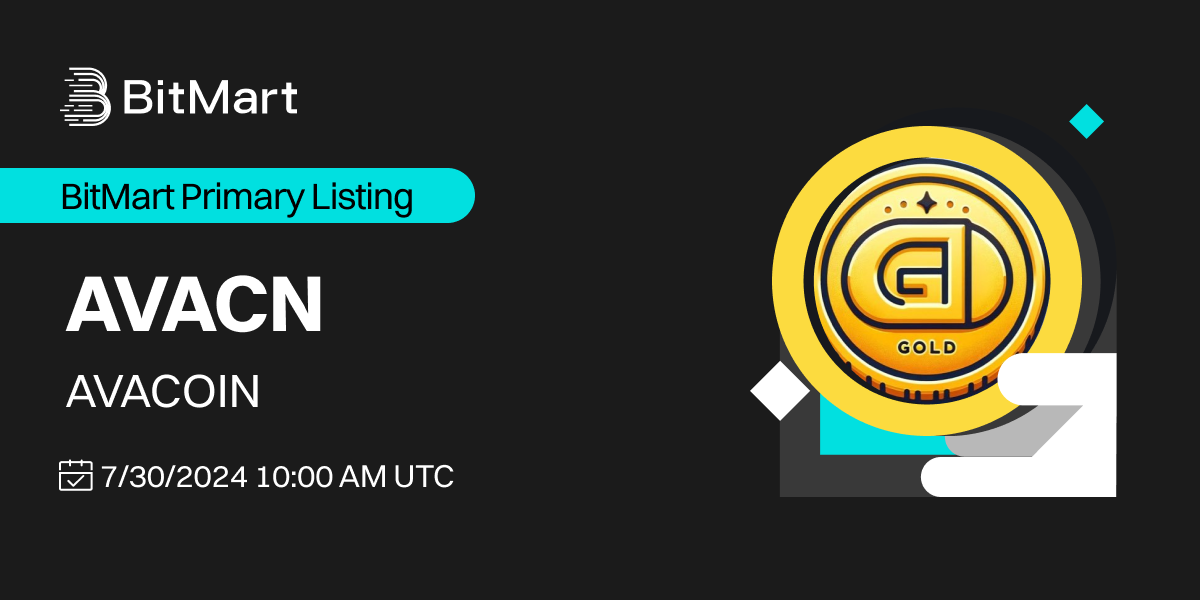 [Primary Listing] BitMart Will List AVACOIN (AVACN)-2024-07-30 – BitMart