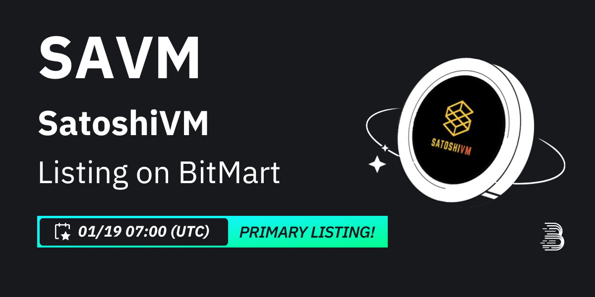 Listado Principal de SatoshiVM (SAVM) en BitMart. – BitMart