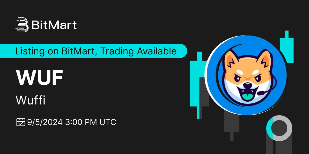 BitMart Will List Wuffi (WUF) - 2024-9-5 – BitMart