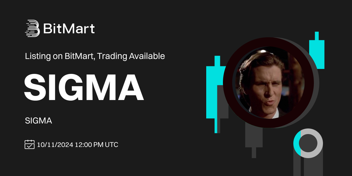 BitMart Will List SIGMA(SIGMA)- 2024/10/11 – BitMart
