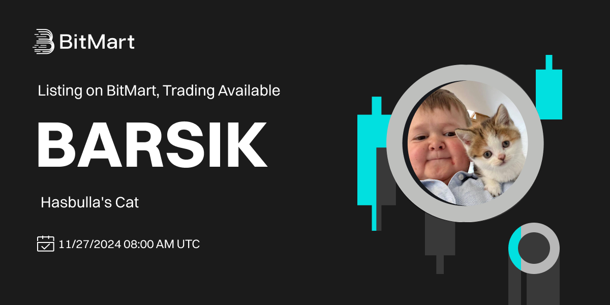 BitMart listará a Hasbulla's Cat (BARSIK) - 27-11-2024 – BitMart