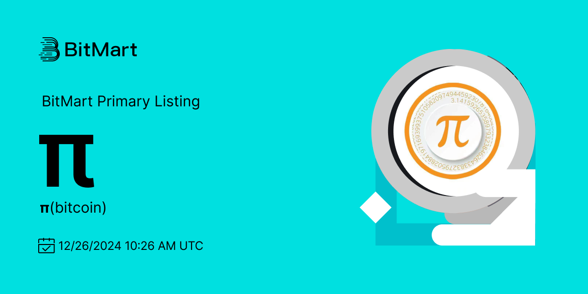 [Primary Listing] BitMart Will List 𝛑(bitcoin) (𝛑) - 2024-12-27 – BitMart
