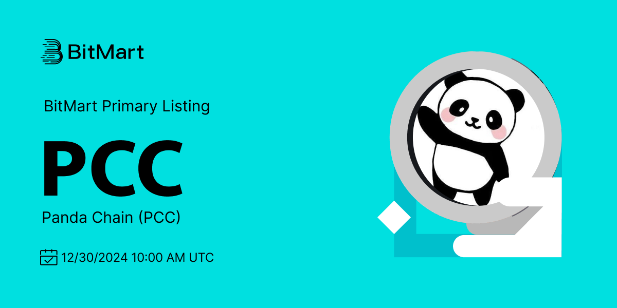 [Primary Listing] BitMart Will List Panda Chain (PCC) - 2024-12-30 – BitMart