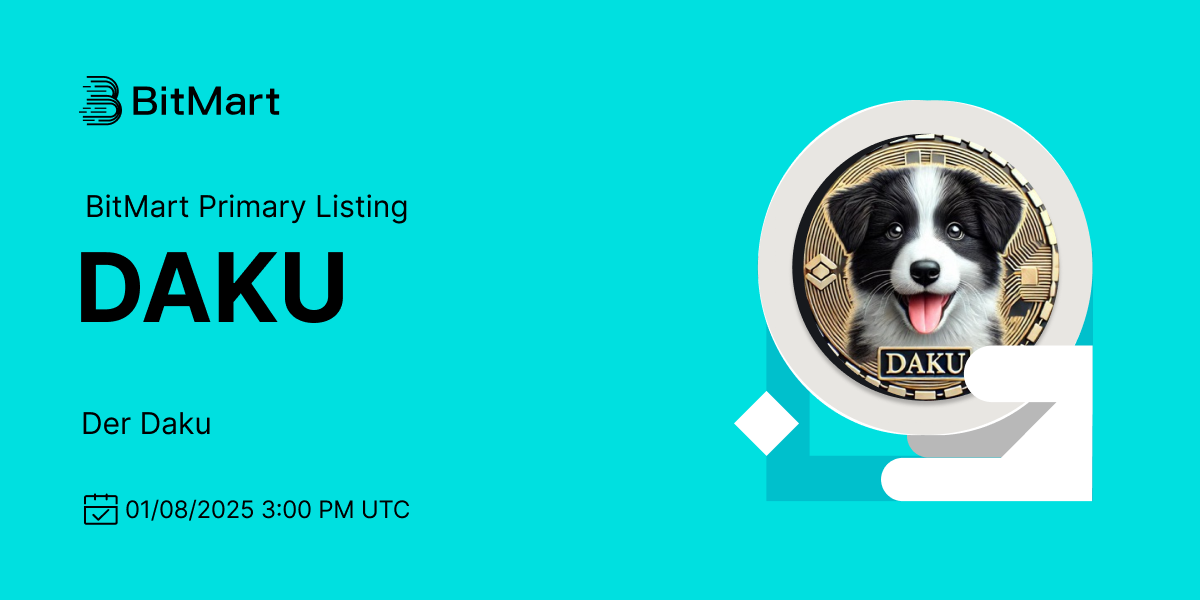 [Primary Listing] BitMart Will List Der DAKU (DAKU) - 2025-01-08 – BitMart