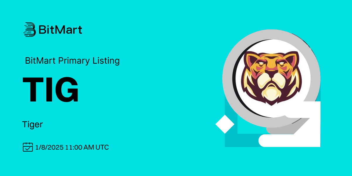 [Listing Primario] BitMart listará a Tiger (TIG) - 08-01-2025 – BitMart