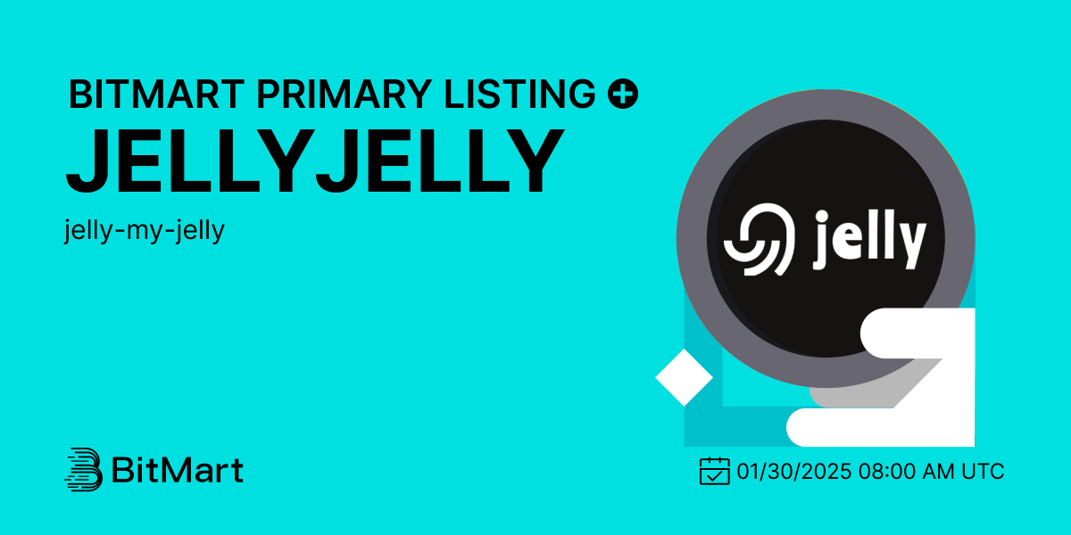 [Primary Listing] BitMart Will List jelly-my-jelly (JELLYJELLY) - 2025 ...