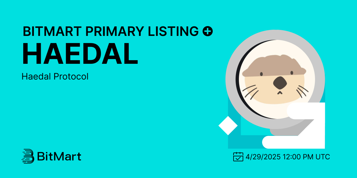 [Listing Primario] BitMart listará a Haedal Protocol (HAEDAL) - 29-04 ...