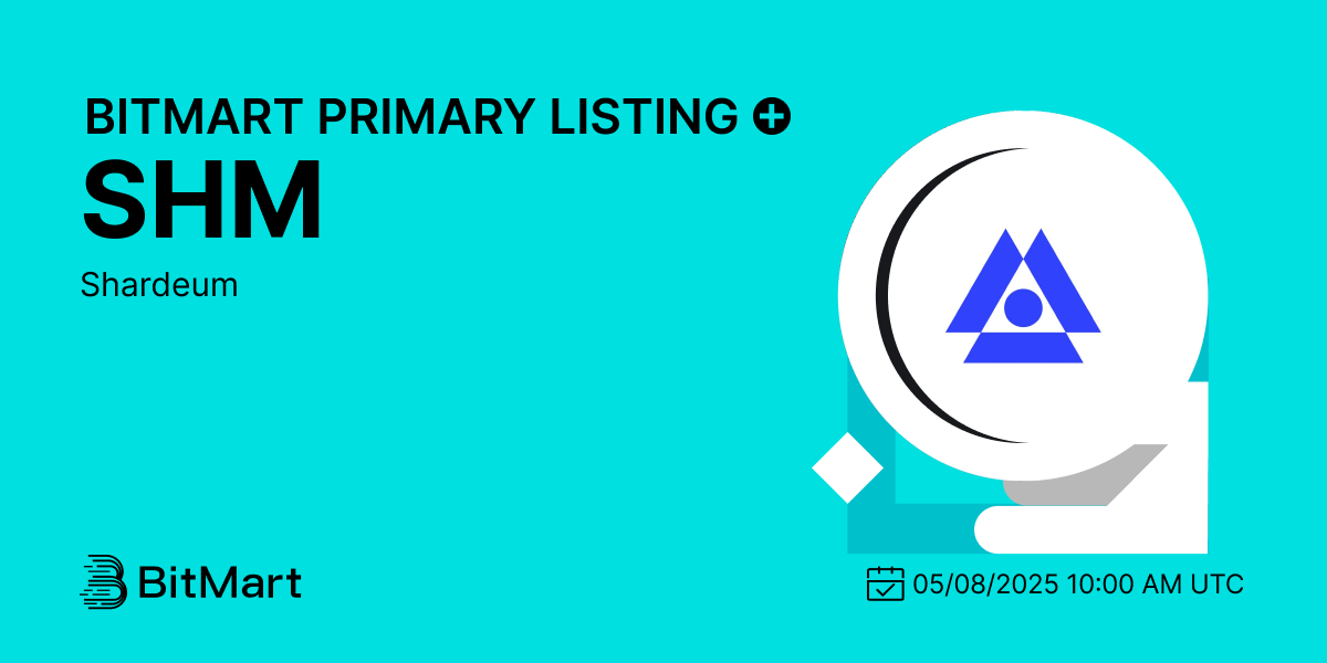 [Listing Primario] BitMart listará Shardeum (SHM) - 08-05-2025 – BitMart