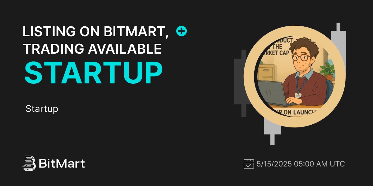 BitMart listará Startup (STARTUP) - 15-05-2025 – BitMart