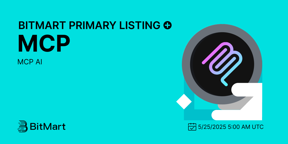 [Listing Primario] BitMart listará MCP AI (MCP) - 25-05-2025 – BitMart