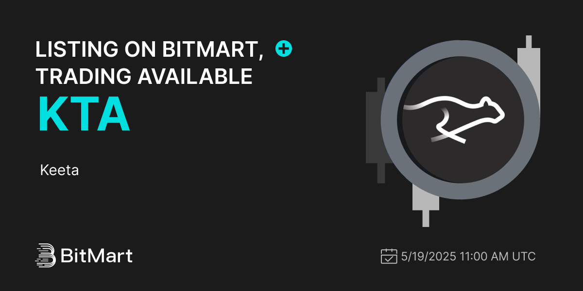 BitMart listará a Keeta (KTA) - 19-05-2025 – BitMart