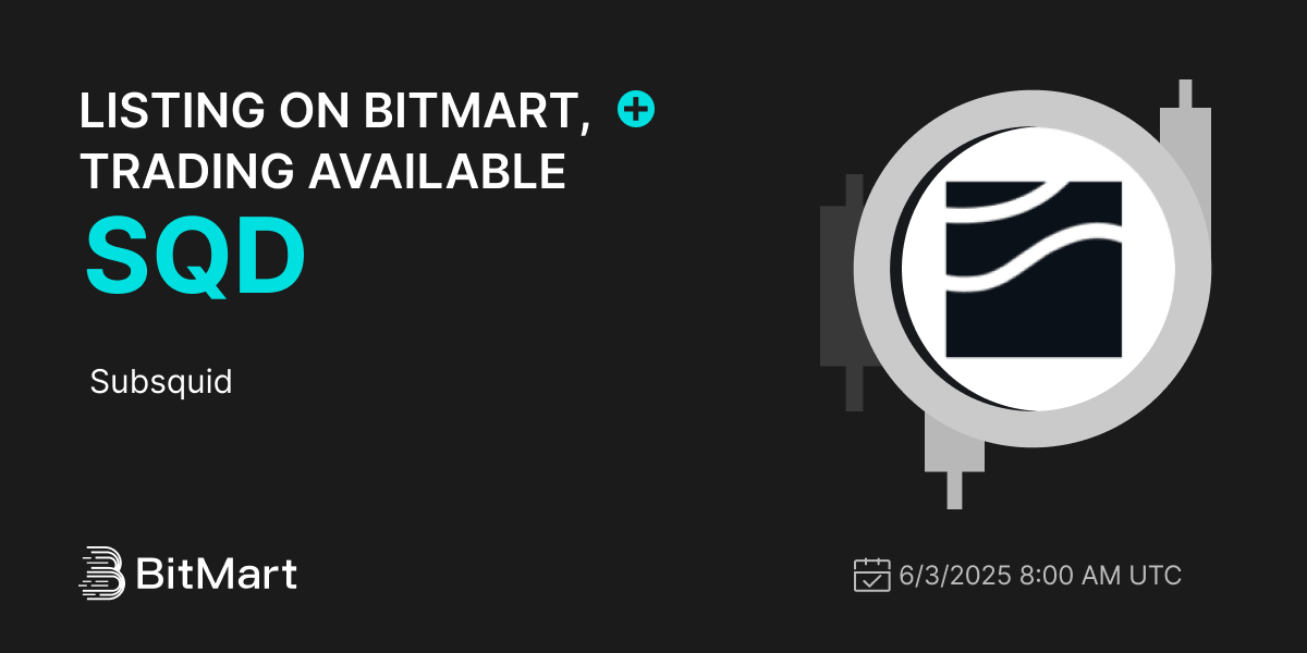 BitMart listará Subsquid (SQD) - 03-06-2025 – BitMart