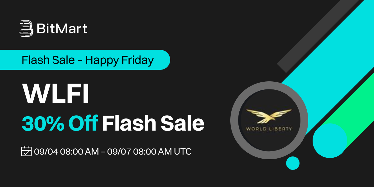 BitMart "Venta Flash - Feliz Viernes" - WLFI 30% de descuento – BitMart