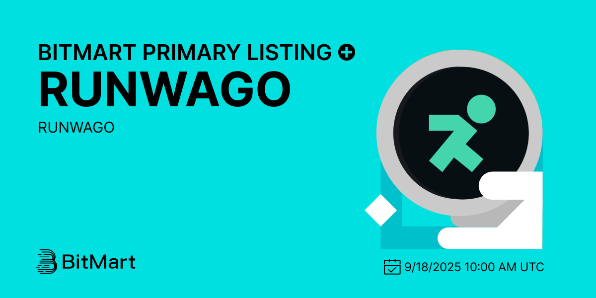 [Listagem Primária] BitMart Listará o RUNWAGO (RUNWAGO) - 18/09/2025 ...