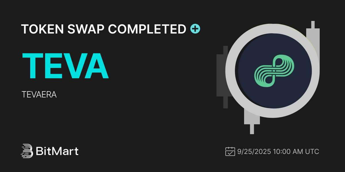 BitMart Has Completed TEVA Contract Swap – BitMart