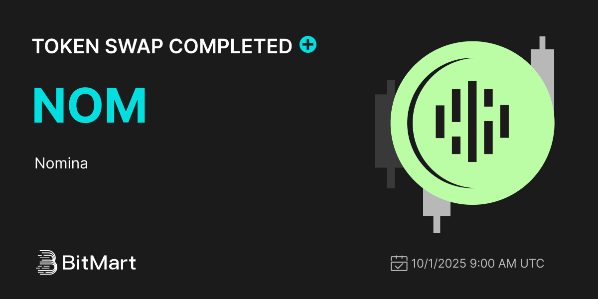 BitMart Has Completed NOM Smart Contract Swap – BitMart