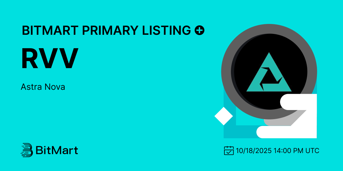 [Primary Listing] BitMart Will List Astra Nova (RVV) - 2025-10-18 – BitMart