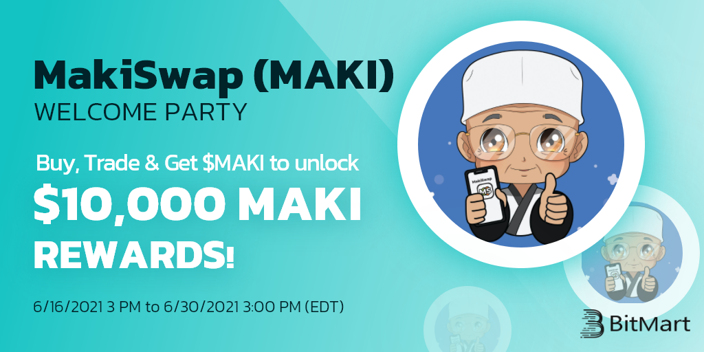 Buy, Trade & Get $MAKI (MAKI) - $10,000 in MAKI rewards! – BitMart