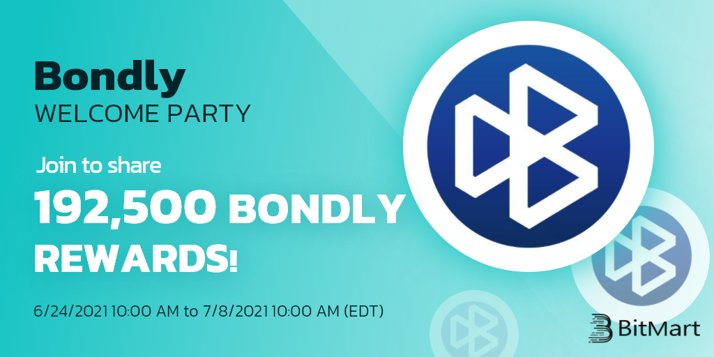Bondly Welcome Party- Join to share 192,500 BONDLY Rewards! – BitMart