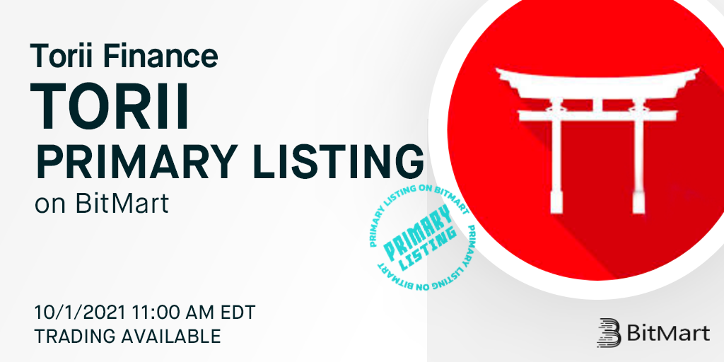 Torii Finance (TORII) Primary Listing on BitMart – BitMart
