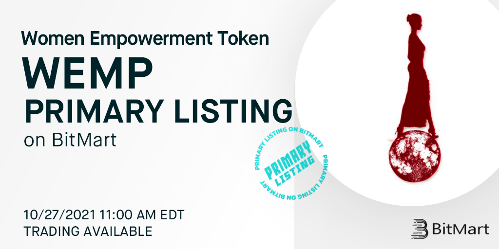 [Updated] Women Empowerment Token (WEMP) Primary Listing on BitMart ...