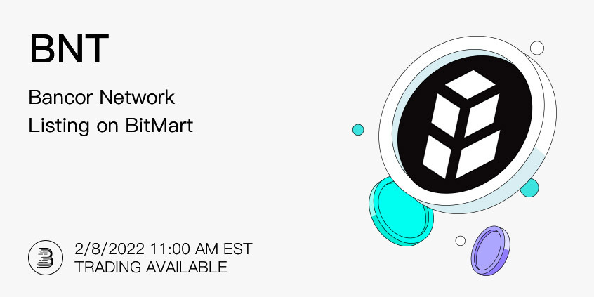 BitMart Lists Bancor Network (BNT) – BitMart