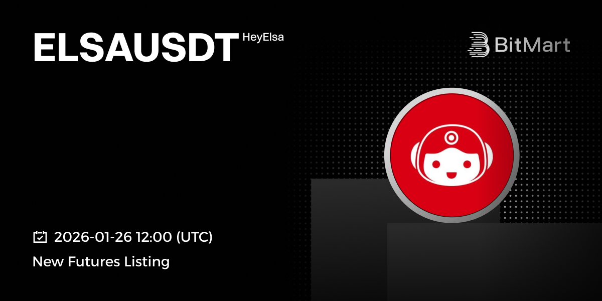 BitMart Futures Will Launch ELSAUSDT