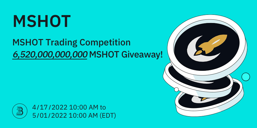 MOONSHOT Trading Competition - 6,520,000,000,000 MSHOT (30,000 USD ...
