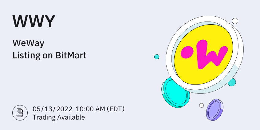 BitMart will list WeWay (WWY) – BitMart