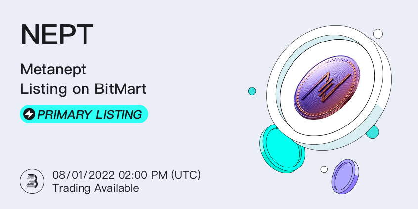Metanept (NEPT) Primary Listing on BitMart – BitMart