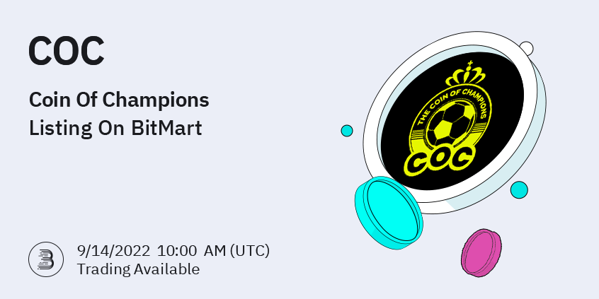 [Updated] BitMart Lists Coin Of Champions (COC) – BitMart
