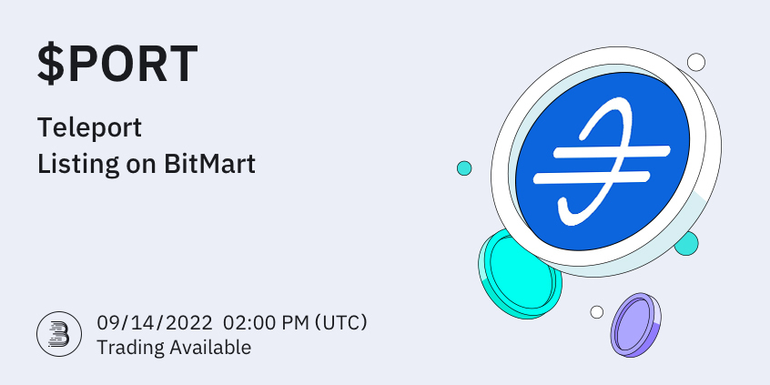 Teleport ($PORT) Primary Listing on BitMart – BitMart