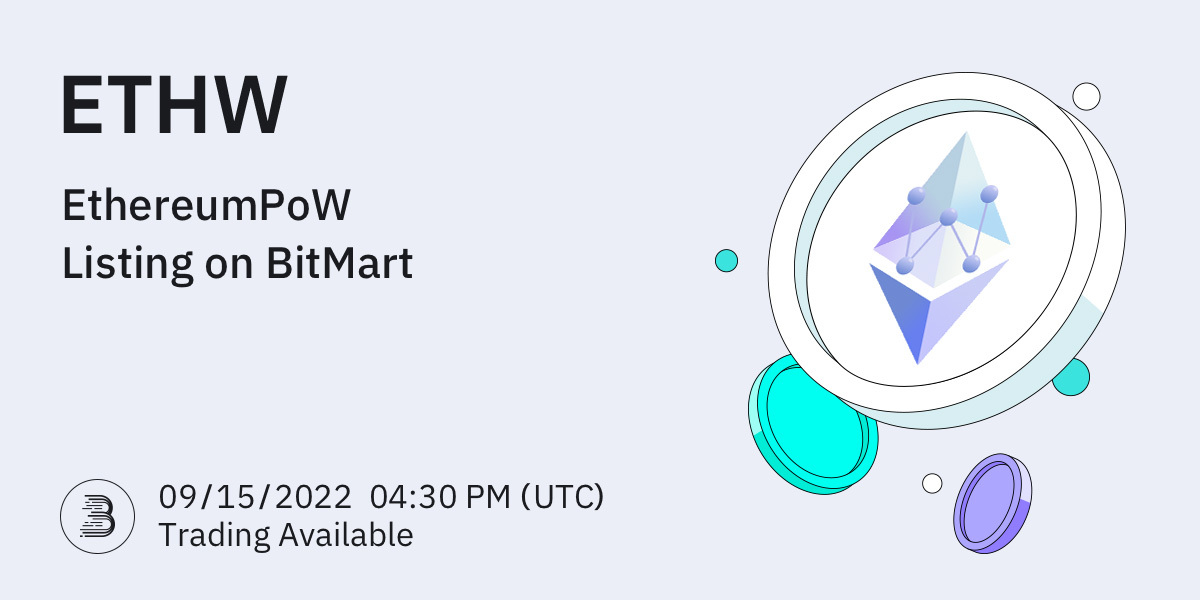 [Updated] BitMart will list EthereumPoW (ETHW) – BitMart