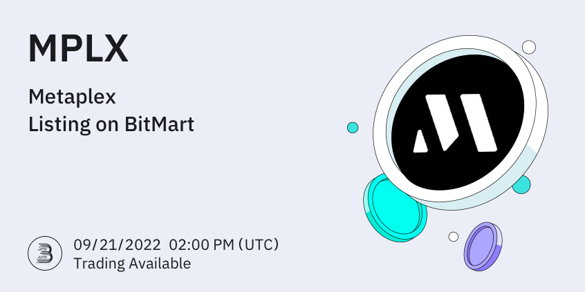 BitMart will list Metaplex(MPLX) – BitMart